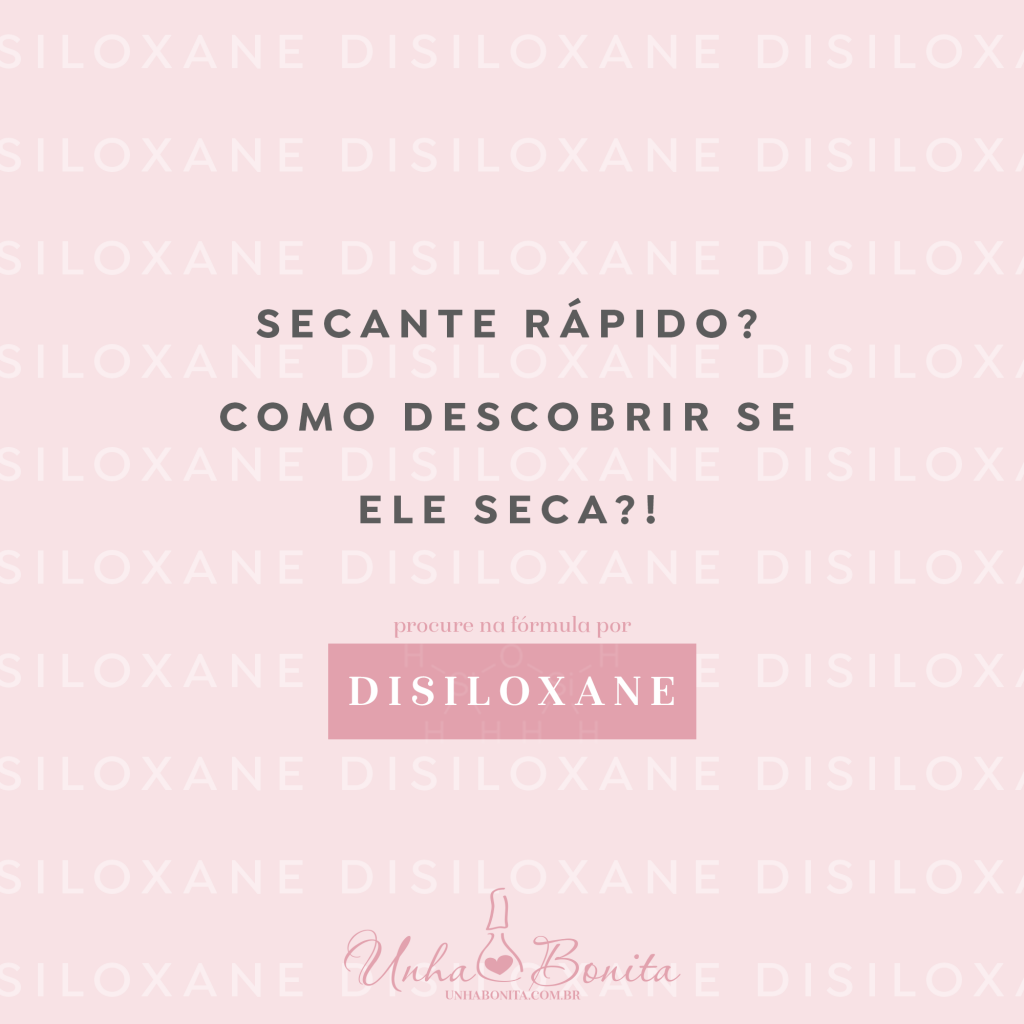 É secante ou não é?! Procure disiloxane na fórmula!