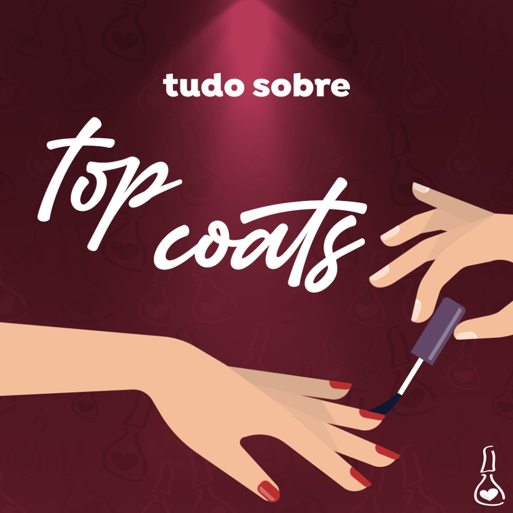 Tudo sobre top coats! - Unha Bonita