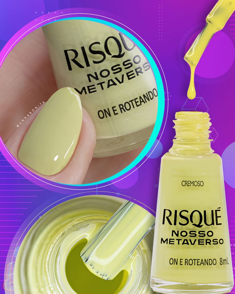 NOSSO METAVERSO RISQUE ON E ROTEANDO SWATCHES UNHA BONITA_-1 - Unha Bonita NOSSO METAVERSO RISQUE ON E ROTEANDO SWATCHES UNHA BONITA_-1 - Unha Bonita